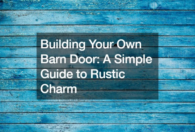 Building Your Own Barn Door A Simple Guide to Rustic Charm - Howard ...